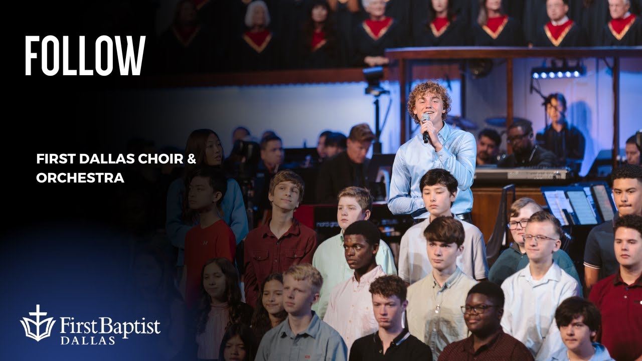 “Follow” with Generational Worship, First Dallas Choir & Orchestra ...