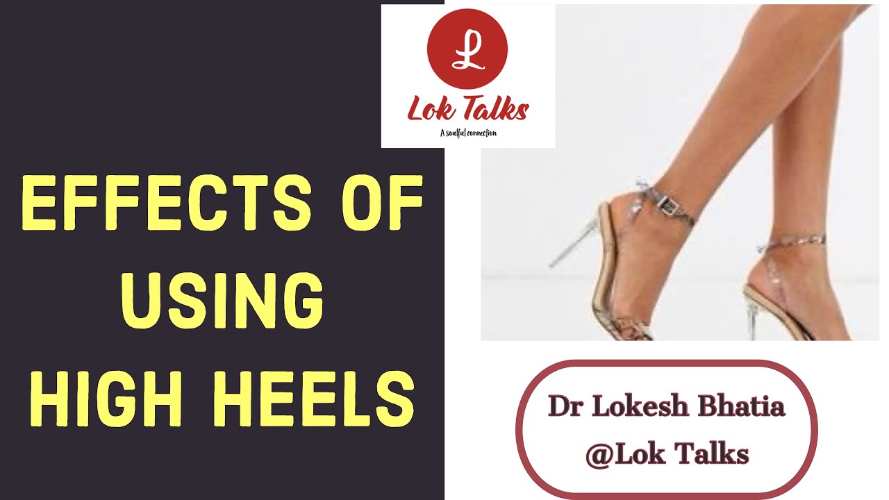 Effects of using High Heels | Side Effects of using High Heels 👠 | 10 ...