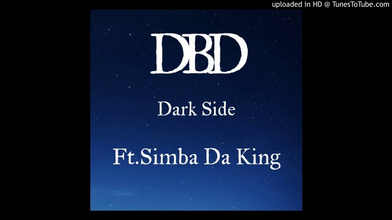 DBD - Dark Side ft Simba Da King - YouTube