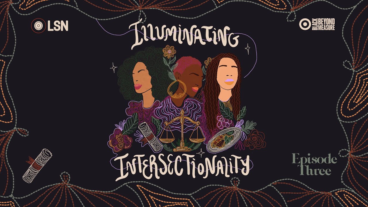 Illuminating Intersectionality Three-Part Series Powered By Target ...