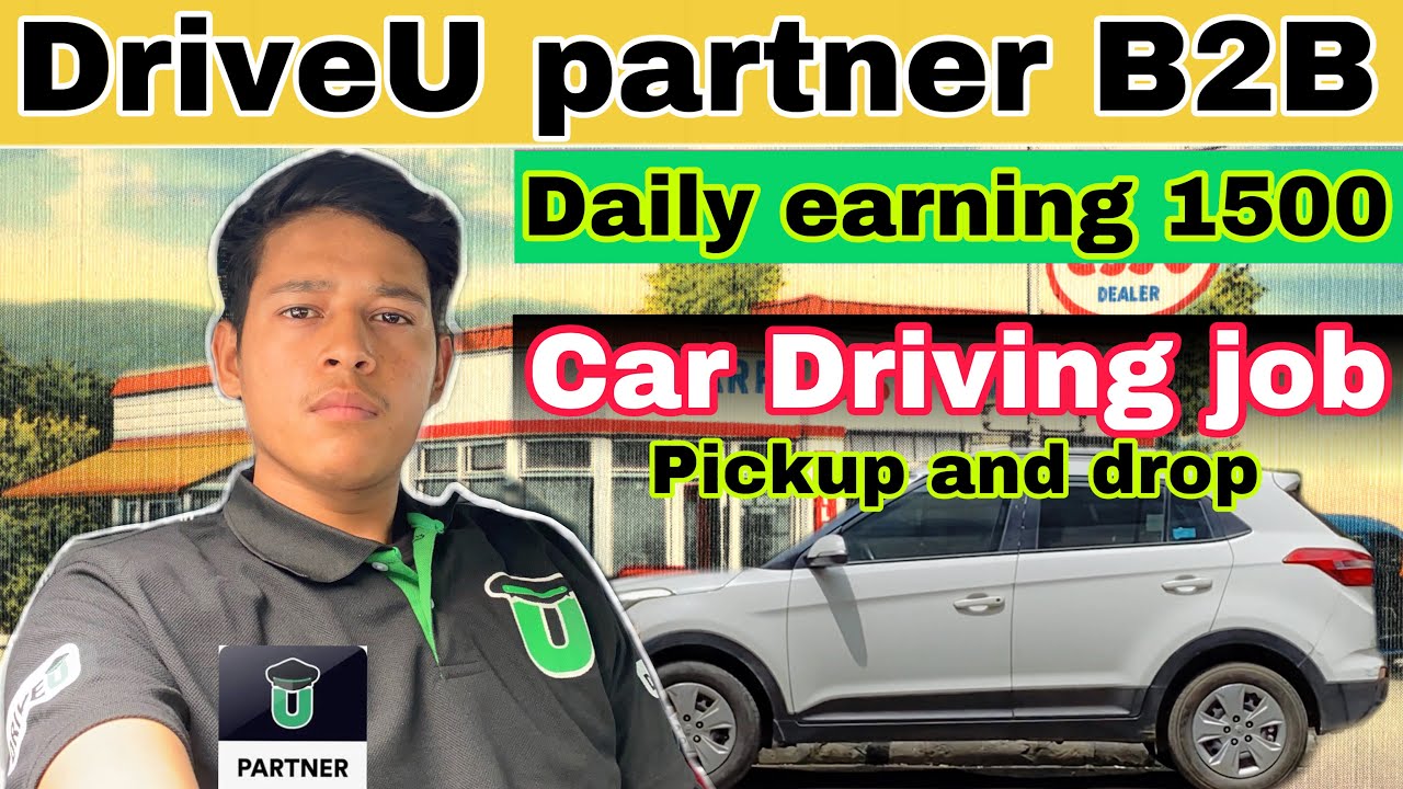 DriveU partner join kase kare || Car driving job B2B 2024 || daily ...