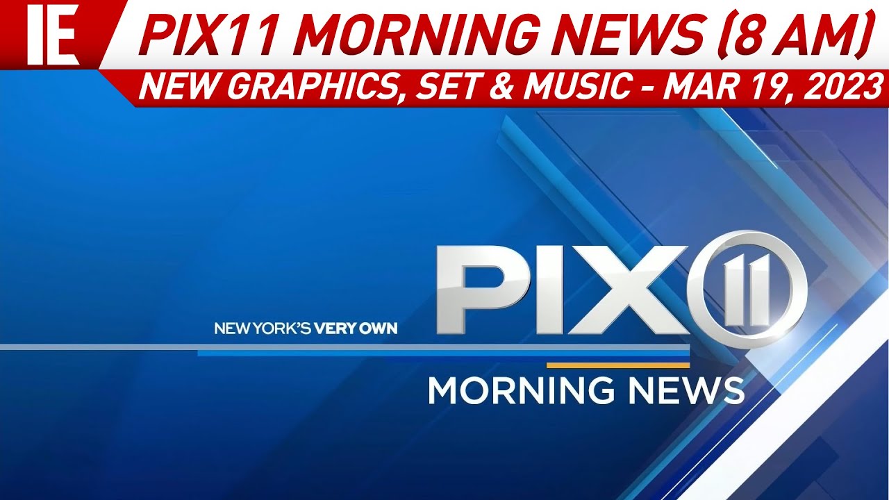 WPIX - PIX11 Morning News (8 AM) - [NEW GRAPHICS, SET & MUSIC] Open ...