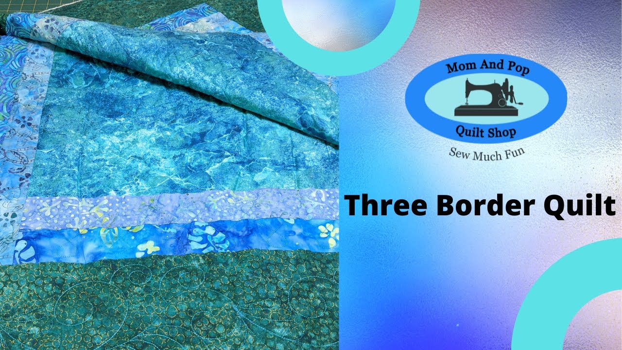 Three Border Quilt - YouTube