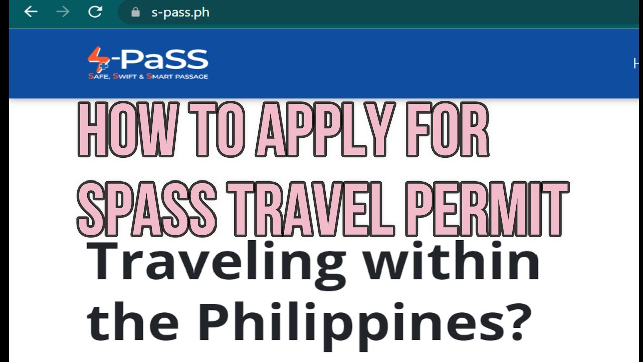 HOW TO- SPASS TRAVEL PERMIT APPLICATION AND REGISTRATION - YouTube