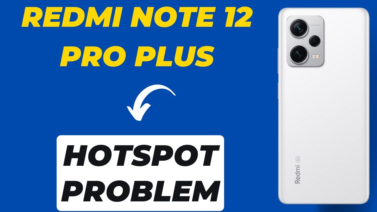 Redmi Note 12 Pro Plus Hotspot Problem || Redmi Note 12 Pro Plus ...
