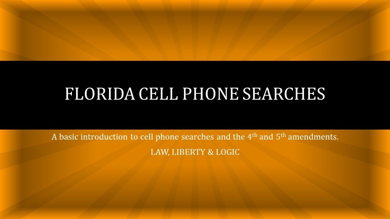 Florida Cell Phone Searches and Border Cell Phone Searches - YouTube