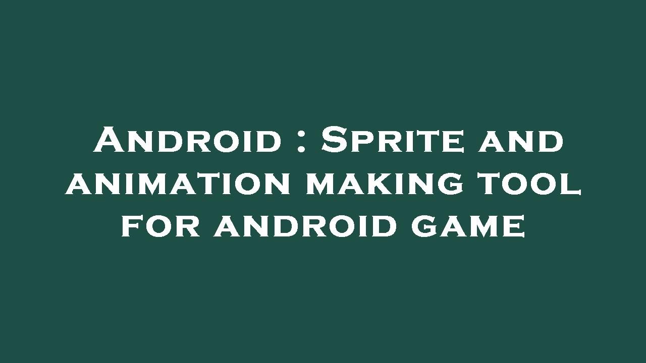 Android : Sprite and animation making tool for android game - YouTube