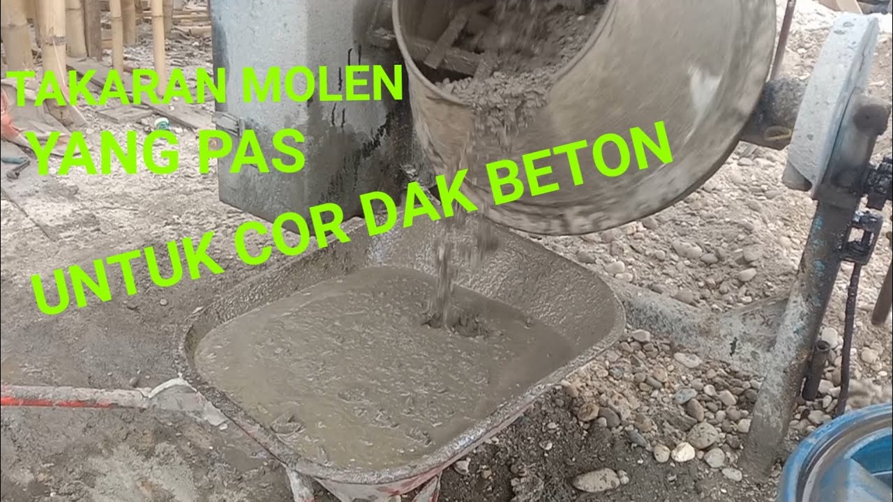 CARA MENGGUNAKAN MOLEN BETON!!DAN TAKARAN COR DAK - YouTube