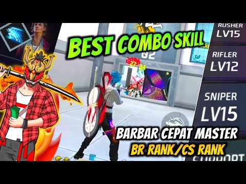 BARBAR (CEPAT MASTER BEST COMBO) KOMBINASI SKILL KARAKETER FREE FIRE TERBAIK BR RANK & CS RANK