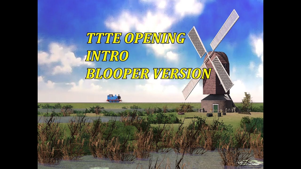 TTTE Opening Intro | Blooper Version - YouTube