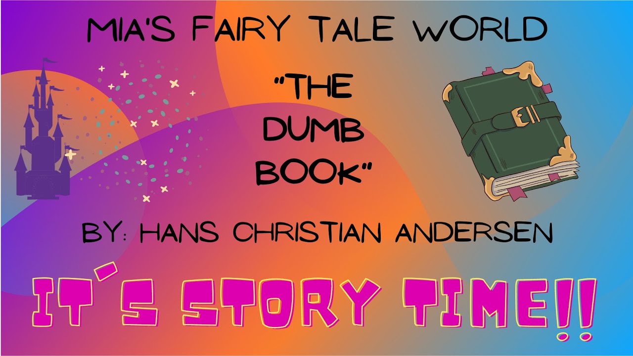 Mia's Fairy Tale World - "The Dumb Book" By Hans Christian Andersen ...