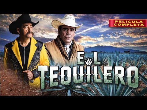 El Tequilero - La Pelicula Completa y Gratis en Español - Clasico ...