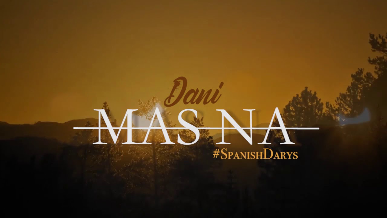DANI - Mas na (AUDIO) #SpanishDarys - YouTube