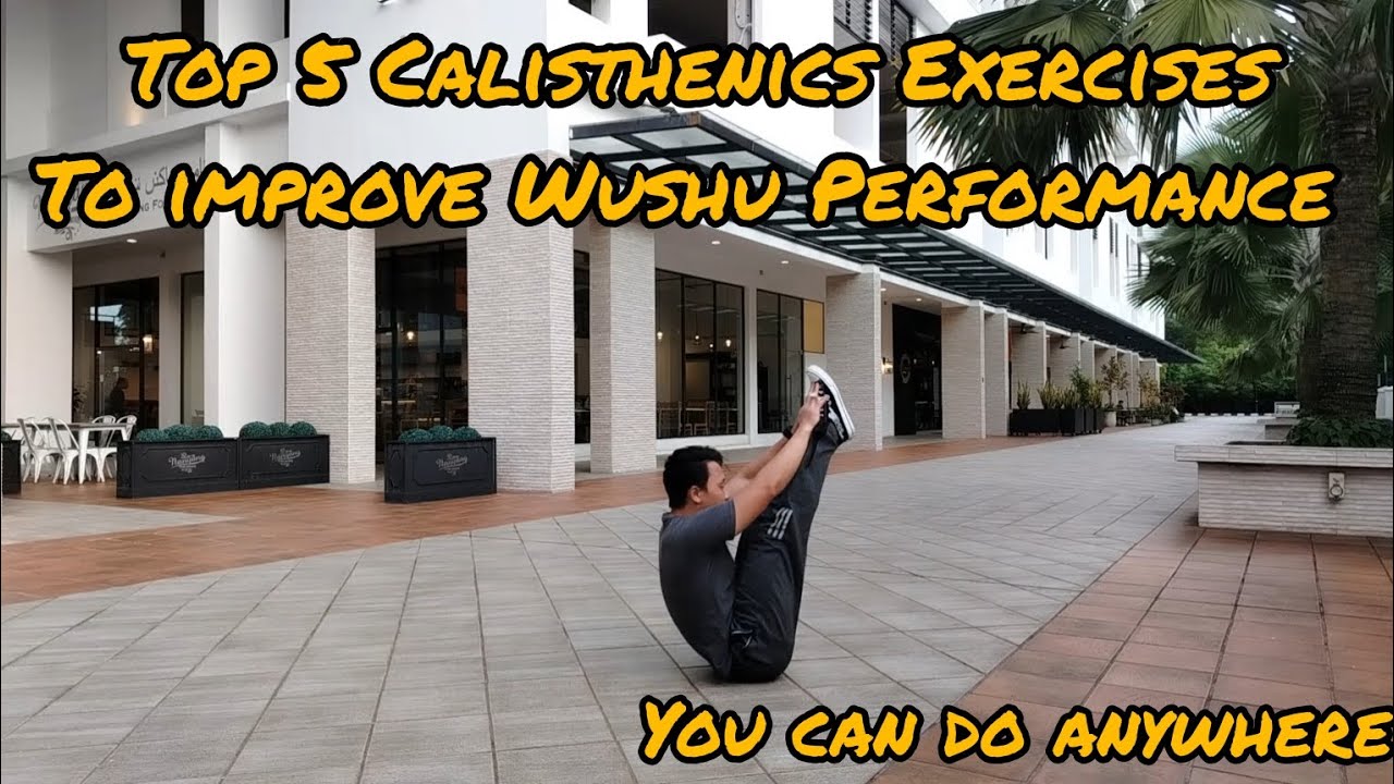 Top 5 Calisthenics Exercises to improve your Wushu Performance - YouTube