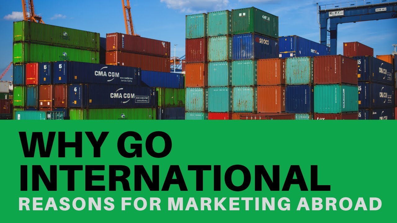 Why Businesses Go International - International Business, Trade and ...