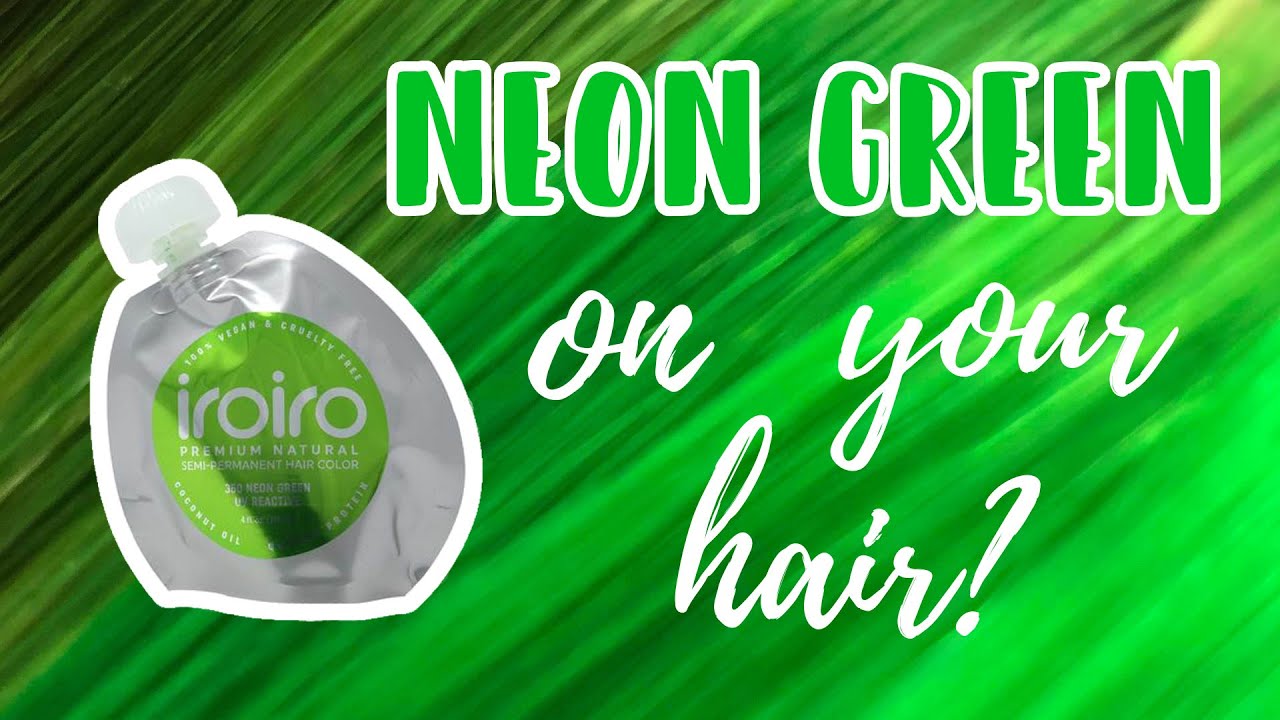 iroiro NEON GREEN | Hair Level Swatches - YouTube