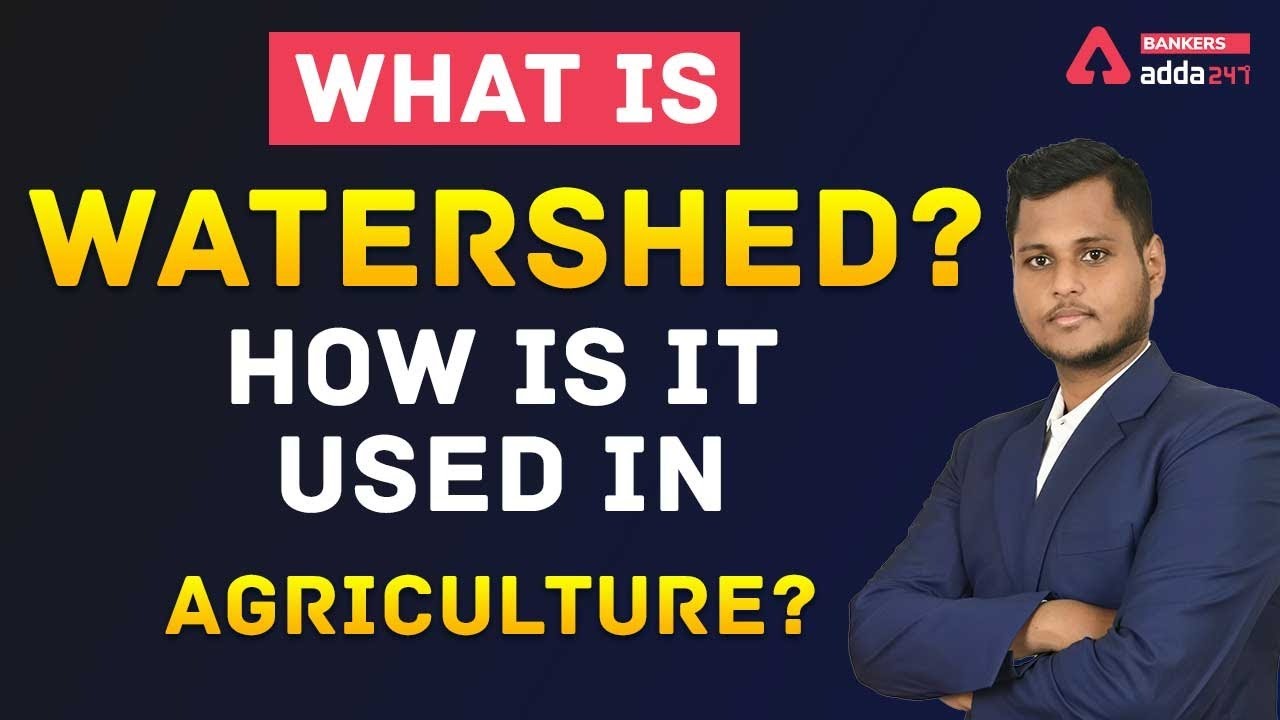 What is Watershed? How is it used in Agriculture? - YouTube
