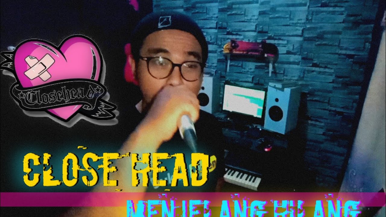 closehead MENJELANG HILANG (COVER) - YouTube