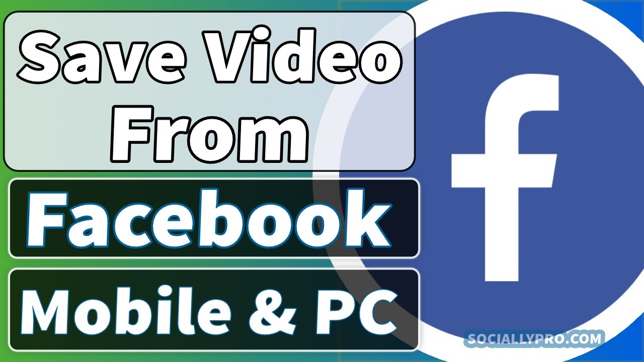 How to Save Videos from Facebook in Mobile and PC | Updated - YouTube