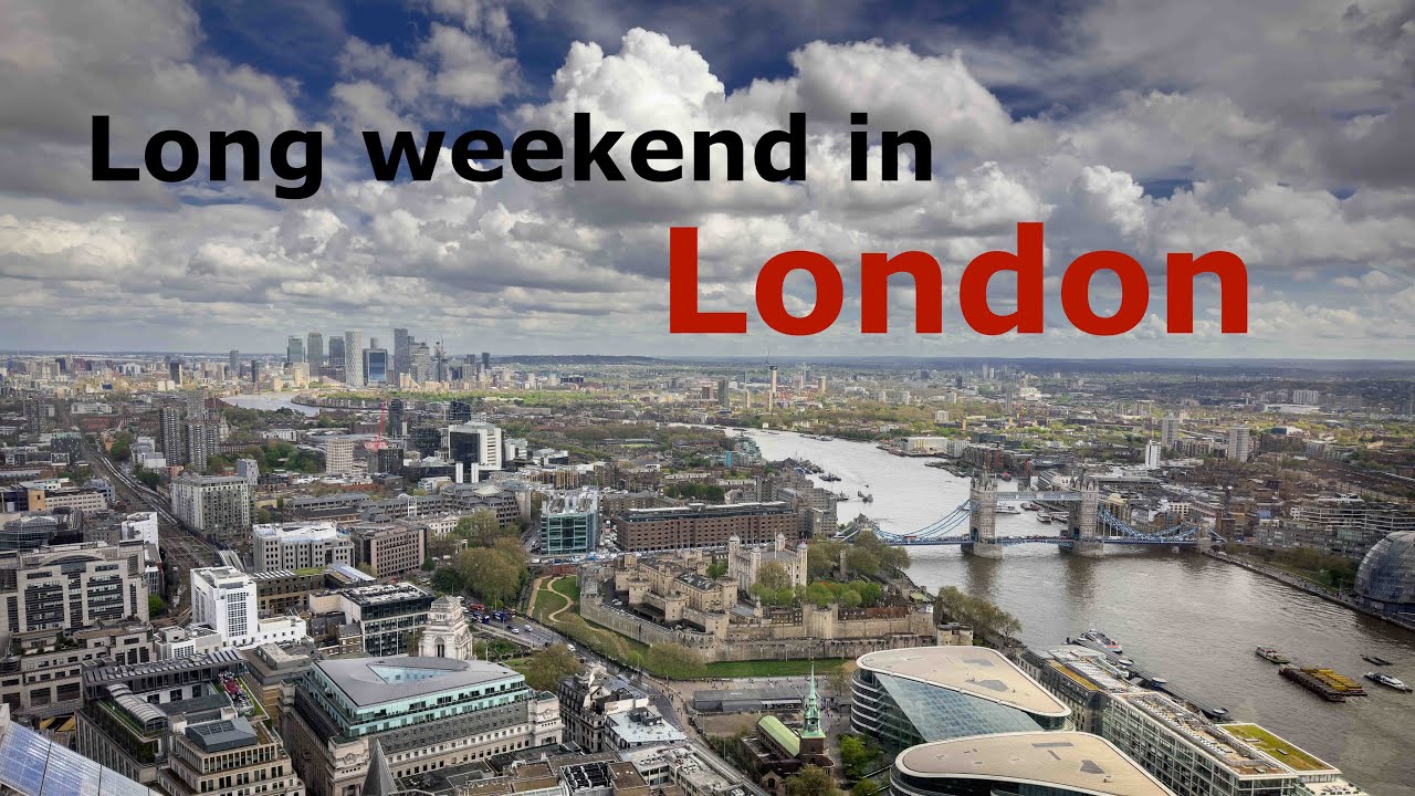 Weekend in London - YouTube