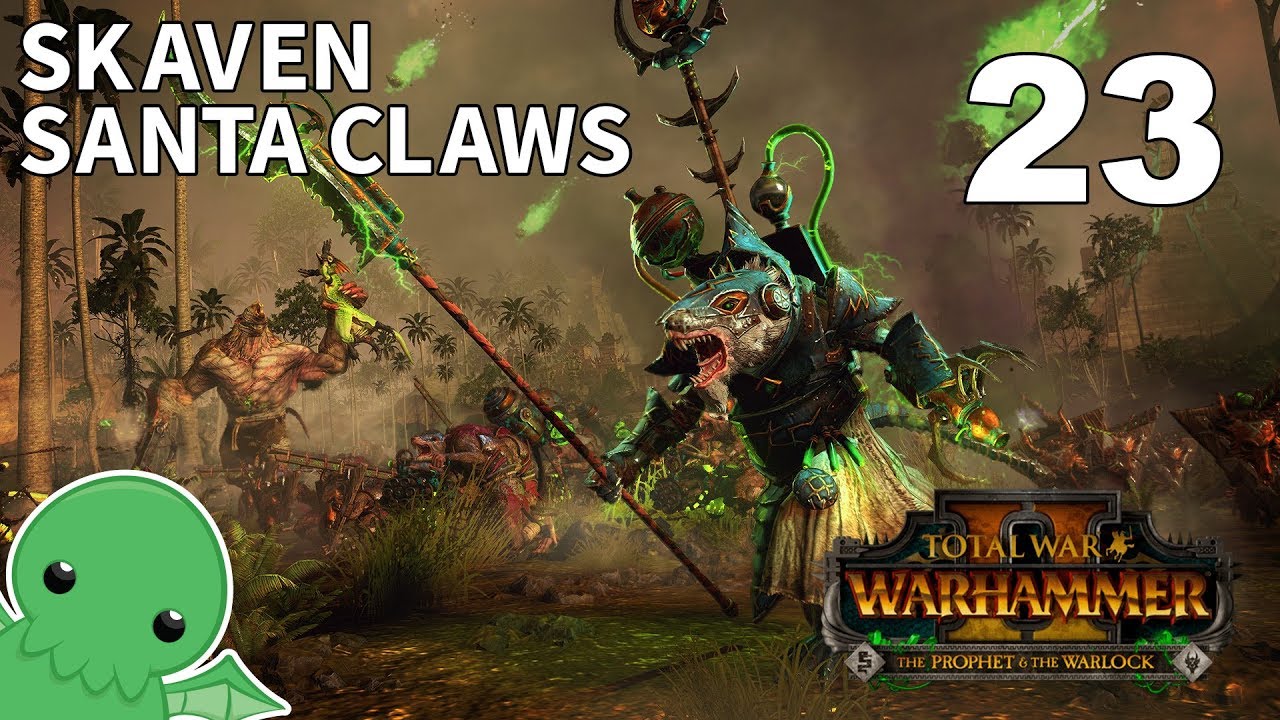 Skaven Santa Claws - Part 23 - Total War: Warhammer 2 - YouTube