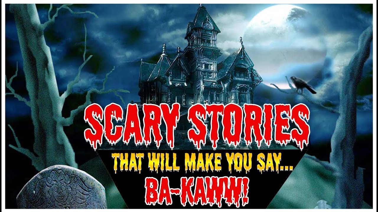 Scary Stories That Will Make You Say BaKaww Ep. 01 | Ghost Stories For ...