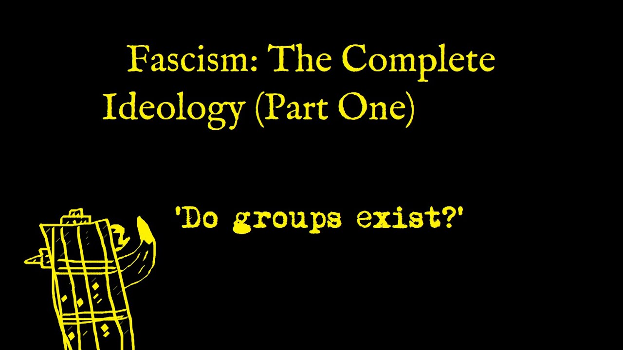Fascism: The Complete Ideology (Part 1) - YouTube