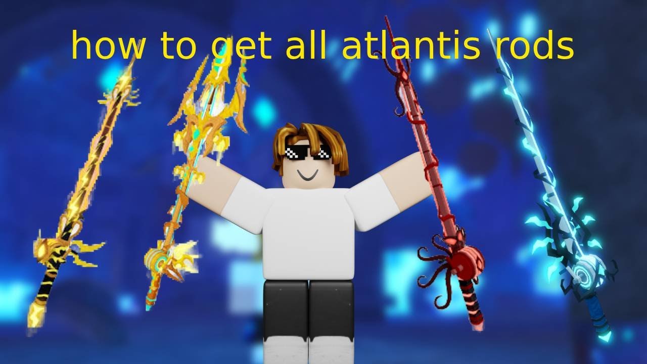 HOW TO GET ALL ATLANTIS RODS IN FISCH - YouTube