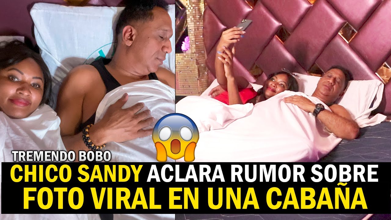 CHICO SANDY ACLARA RUMOR SOBRE FOTO VIRAL EN UNA CABAÑA / QUE JUIDERO ...