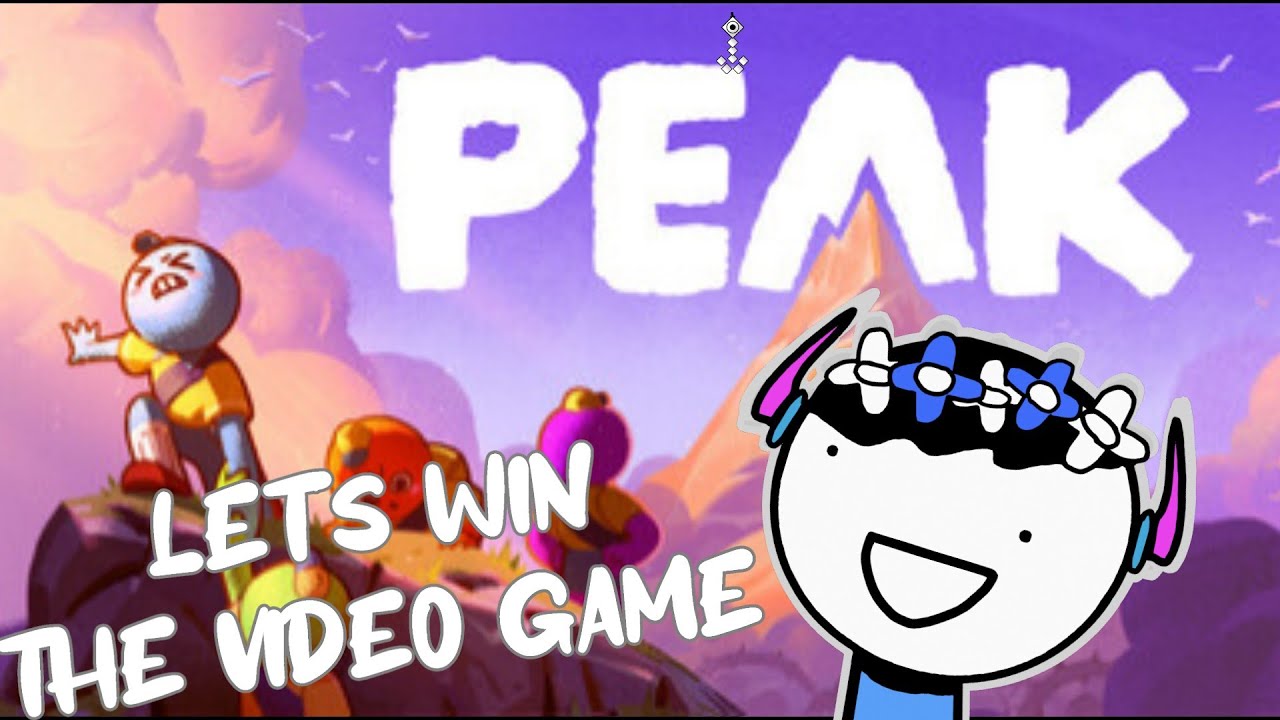 LET'S WIN THE VIDEO GAME - PEAK - YouTube