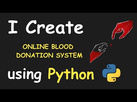 I CREATE ONLINE BLOOD DONATION SYSTEM USING PYTHON && PYTHON PROJECTS ...