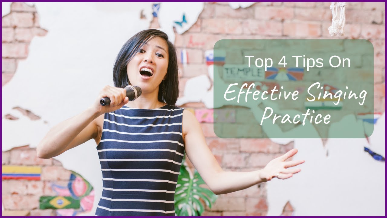 Top 4 Tips On Effective Singing Practice - YouTube