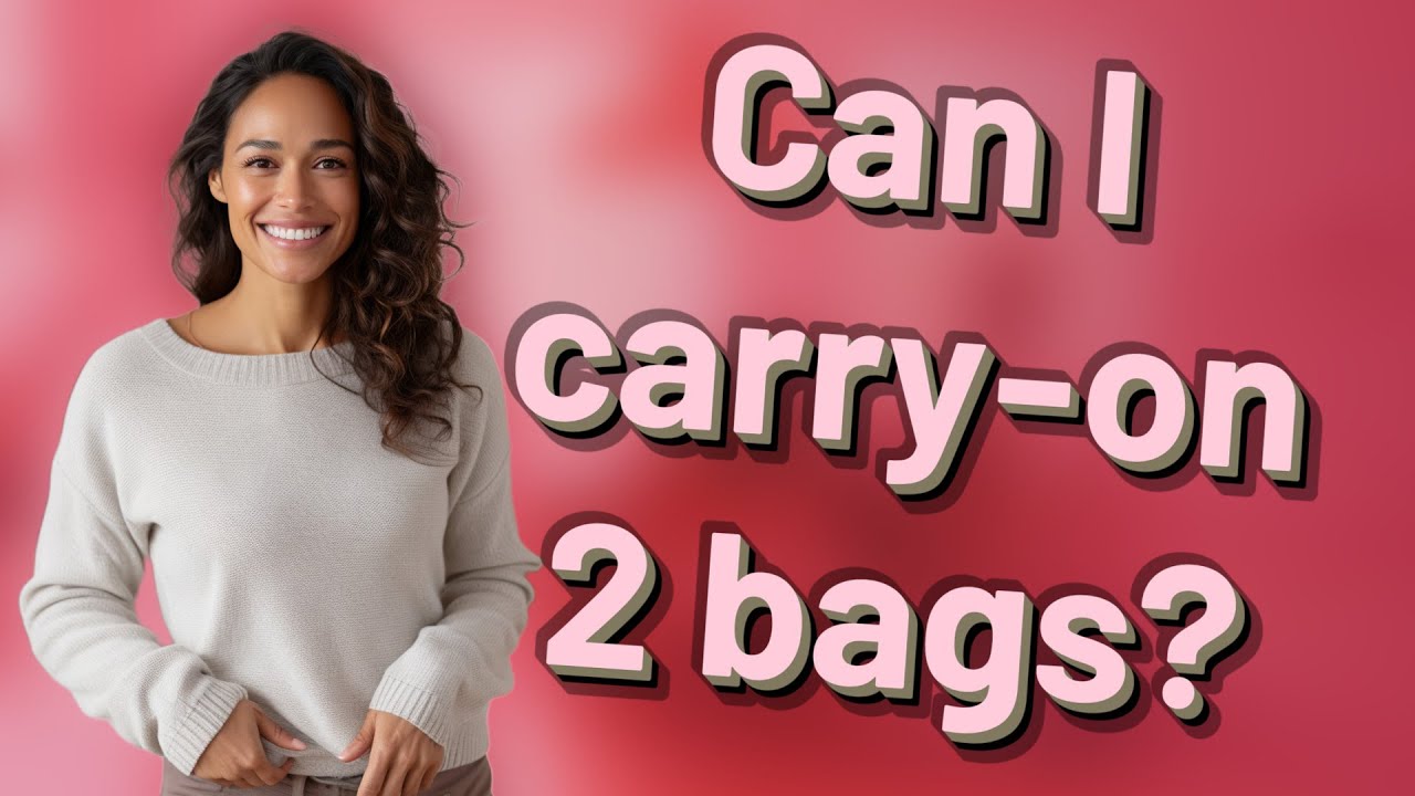 Can I carry-on 2 bags? - YouTube