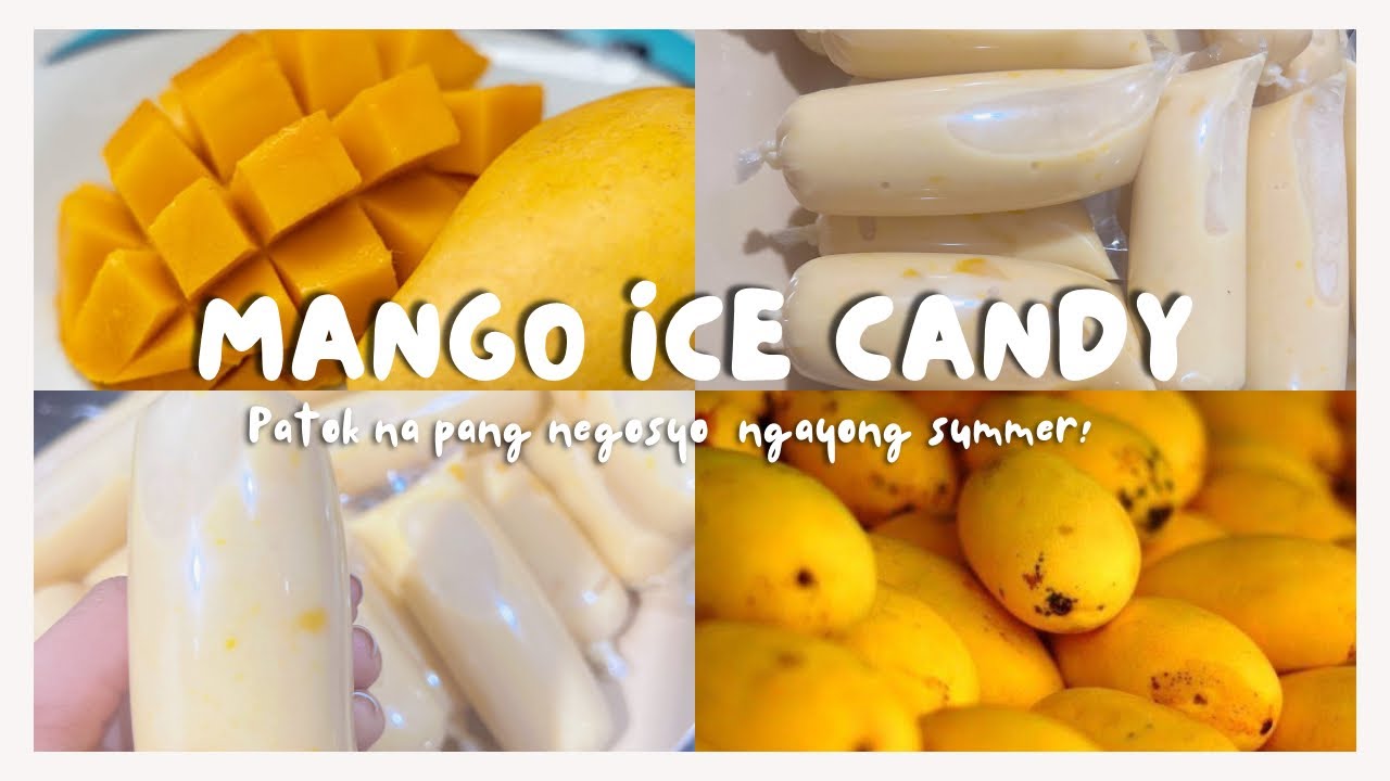 MANGO ICE CANDY|| Patok na pang negosyo ngayong summer😋⚡️ - YouTube