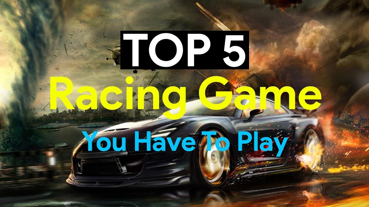 Top 5 Realistic Graphic Racing Games of 2017 - YouTube
