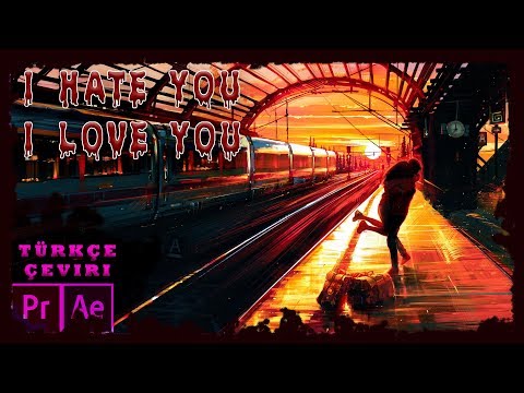 I Hate You I Love You - lyrics (TÜRKÇE İNGİLİZCE)