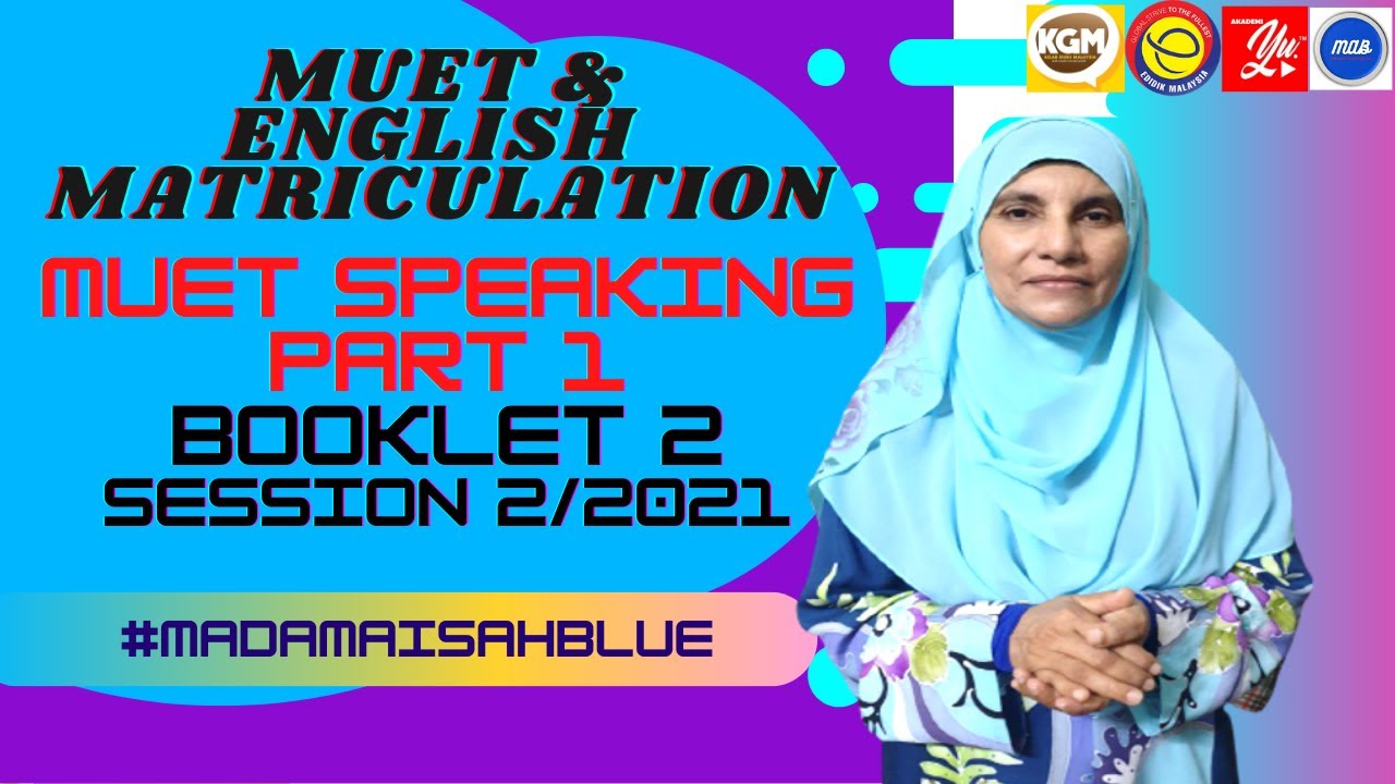 MUET SPEAKING PART 1 (BOOKLET 2 SESSION 2 2021) - YouTube