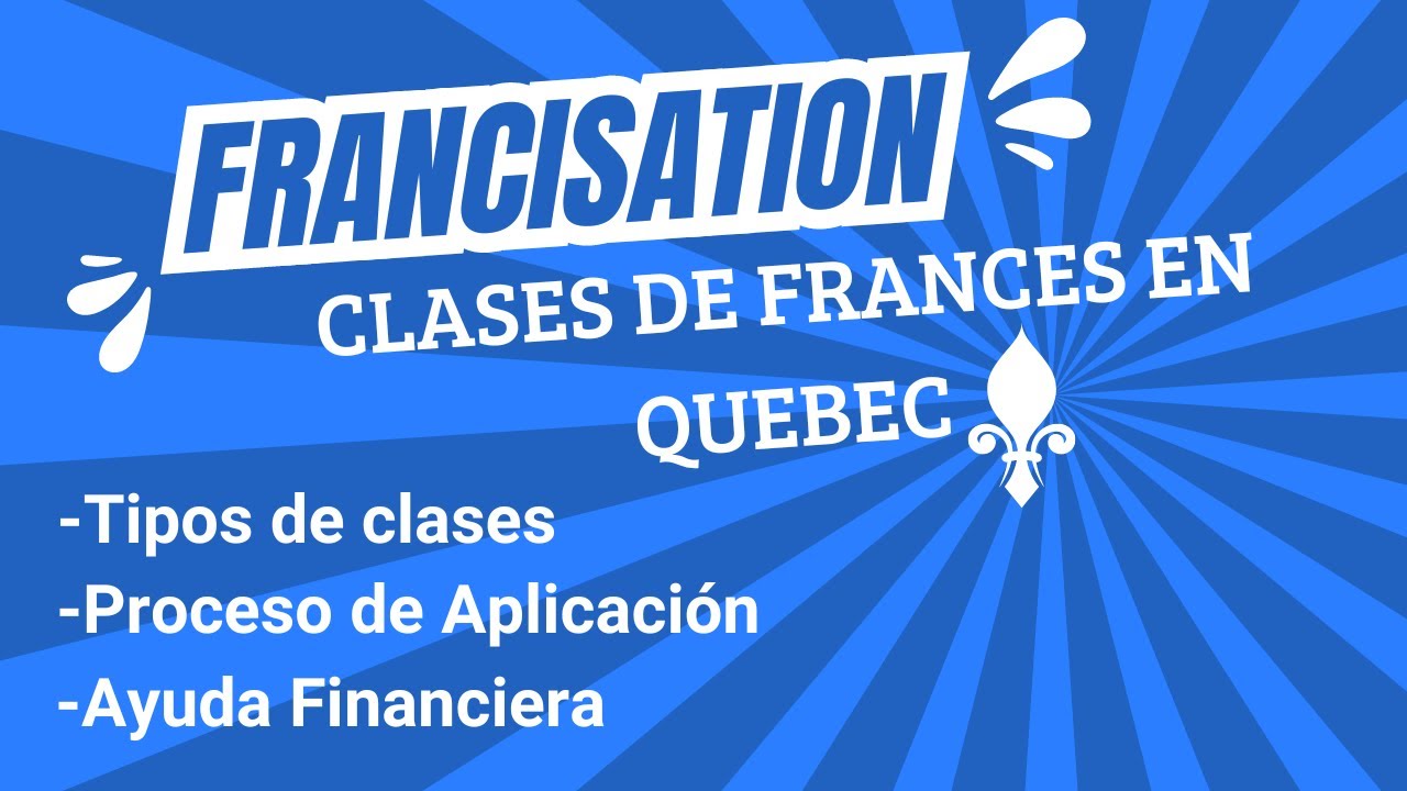 CLASES DE FRANCÉS GRATUITAS EN QUEBEC| FRANCISATION |Explicación y ...