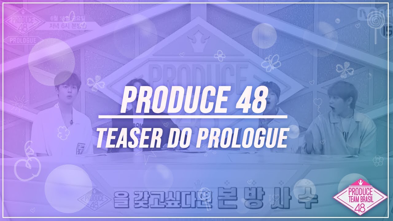 PRODUCE48 - Teaser do Prologue (Legendado PT-BR) | Produce 48 - YouTube