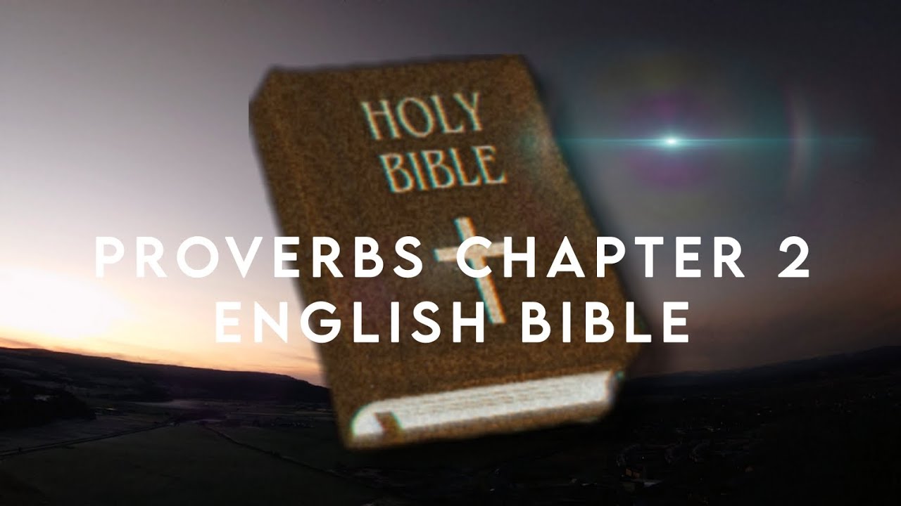 PROVERBS CHAPTER 2 | ENGLISH BIBLE #bible #holybible #english #audio ...