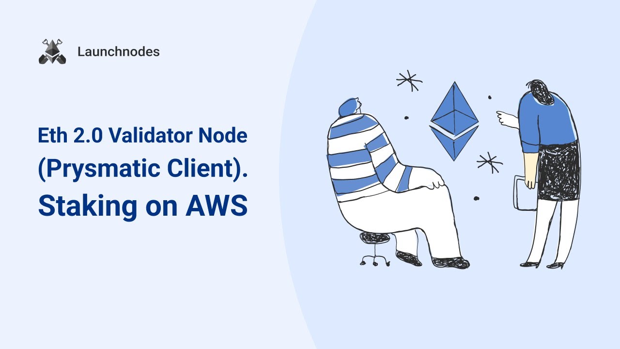 Eth 2.0 Validator Node (Prysmatic Client). Staking on AWS - YouTube