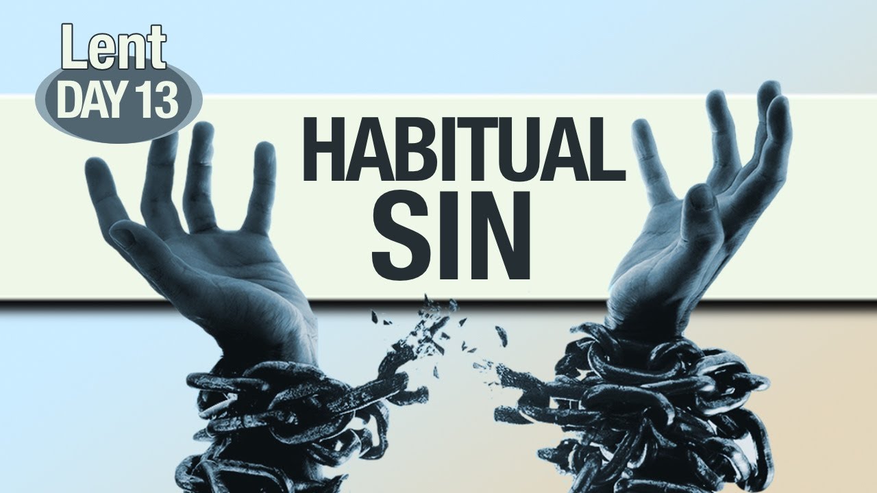 Catholic - HABITUAL SIN (Lent Reflections) - YouTube