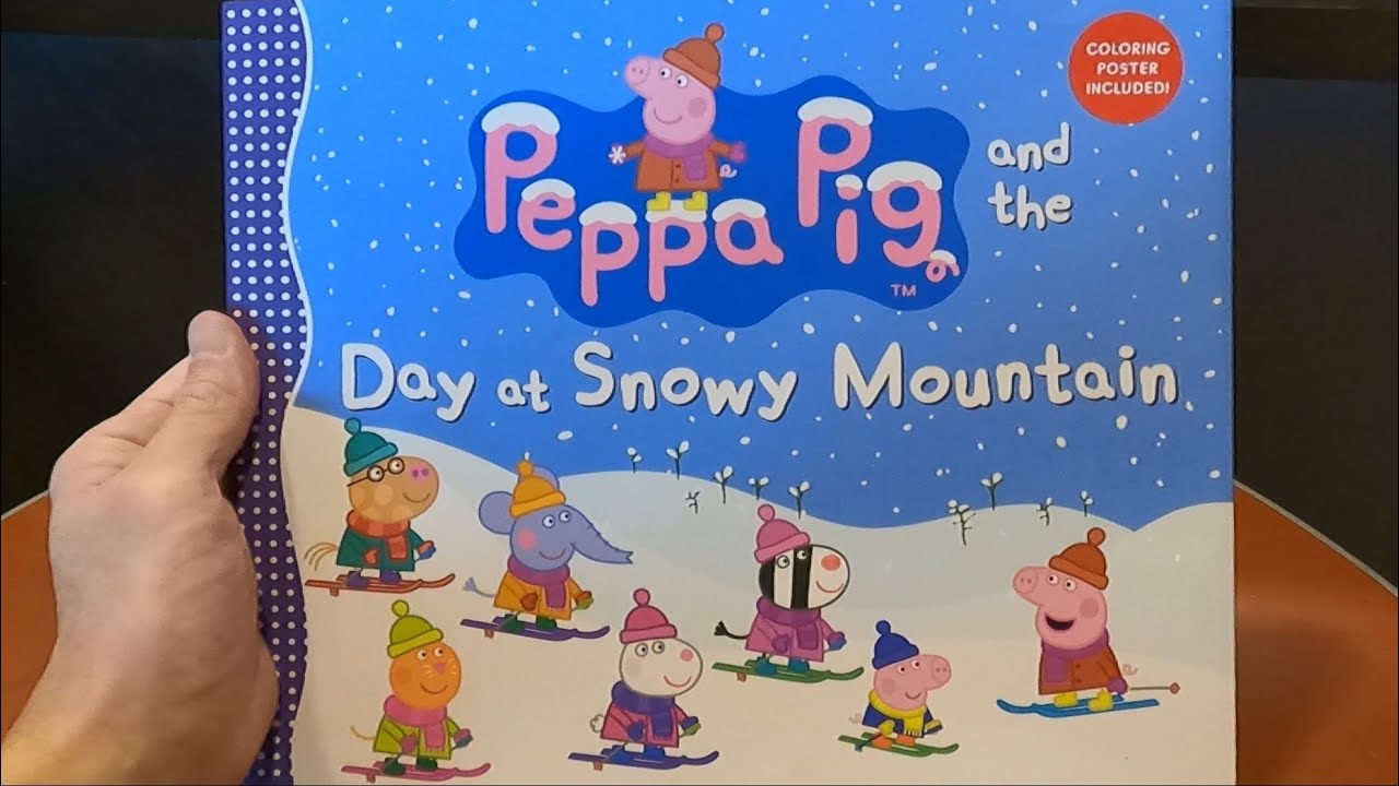 PEPPA PIG AND THE DAY AT SNOWY MOUNTAIN BOOK CLOSER LOOK BOOKS REVIEW ...