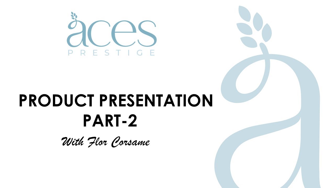 aces prestige PRODUCT PRESENTATION Part 2 (Product Specialist FLOR ...