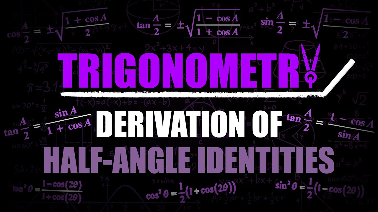 Derivation of Half-Angle Identities | Trig Identities - YouTube