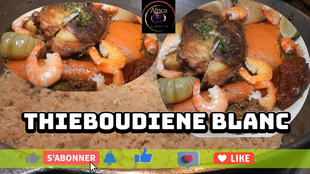 THIEBOUDIENE BLANC AVEC SA SAUCE NETETOU - YouTube