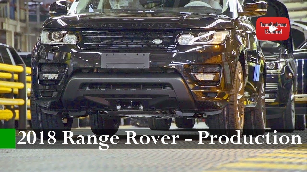 HOW ITS MADE Range Rover 2018 Factory Production Manufacturing full ...