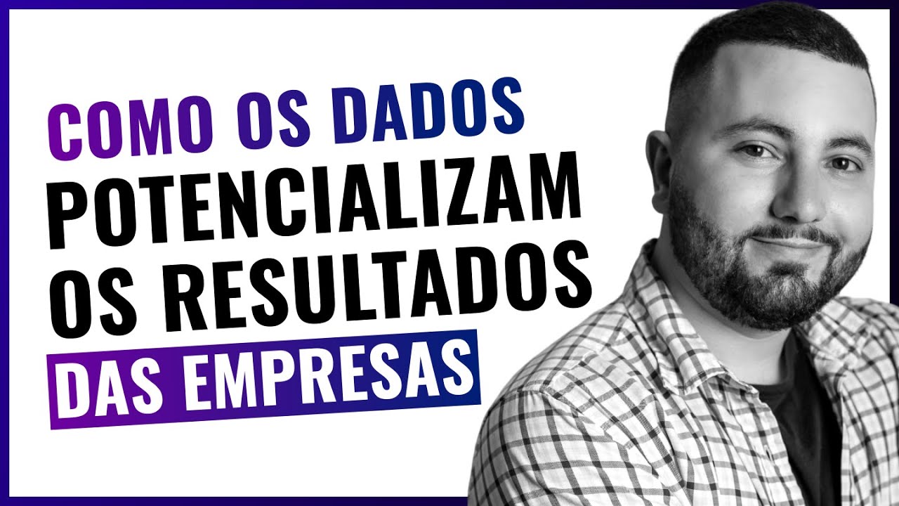 Como os dados potencializam os resultados das empresas - YouTube