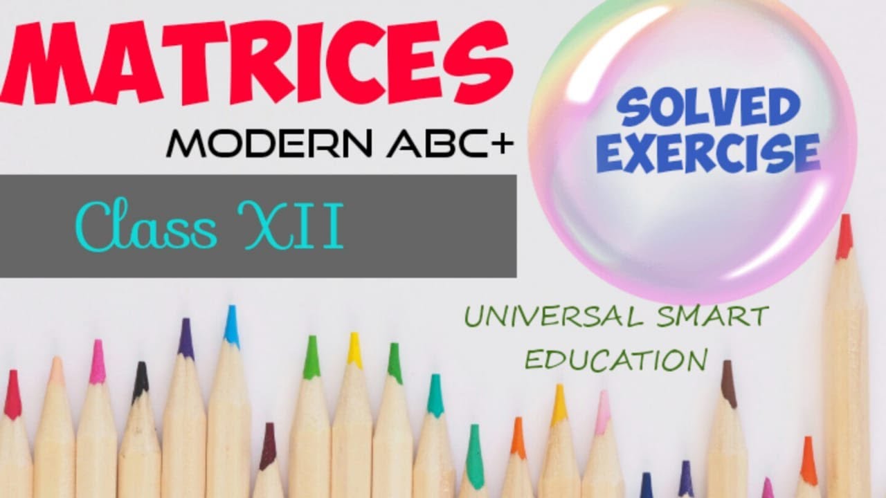 MATRICES - CLASS 12TH NCERT / MODERN'S ABC+ MATRICES MATHEMATICS SOLVED ...