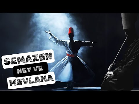 Semazen Ney ve Mevlana